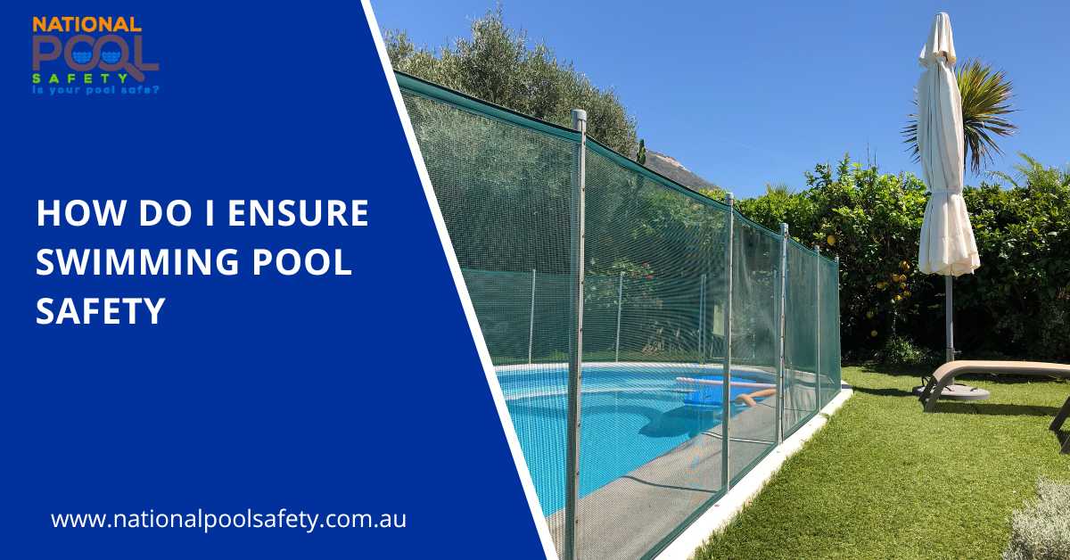 How Do I Ensure Swimming Pool Safety - National Pool Safety