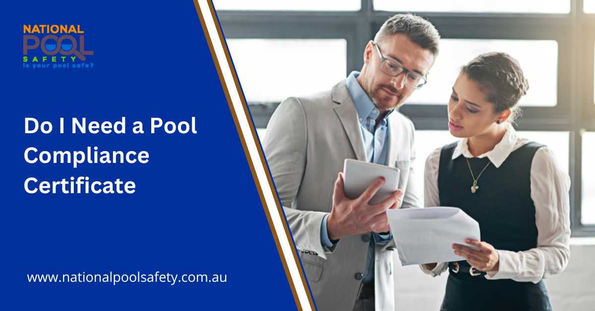 Do I Need a Pool Compliance Certificate - National Pool Safety